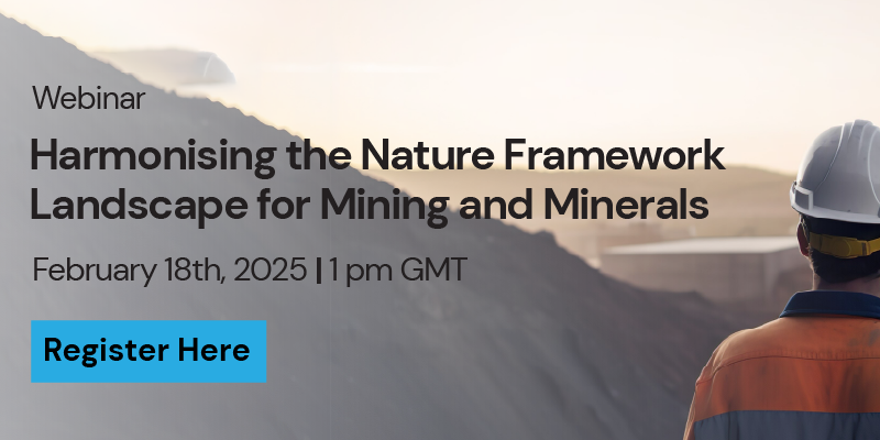 Harmonising the nature framework landscape for mining and minerals ...